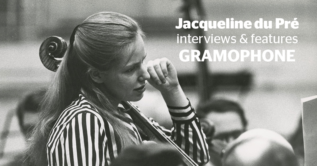 Jacqueline du Pré | gramophone.co.uk